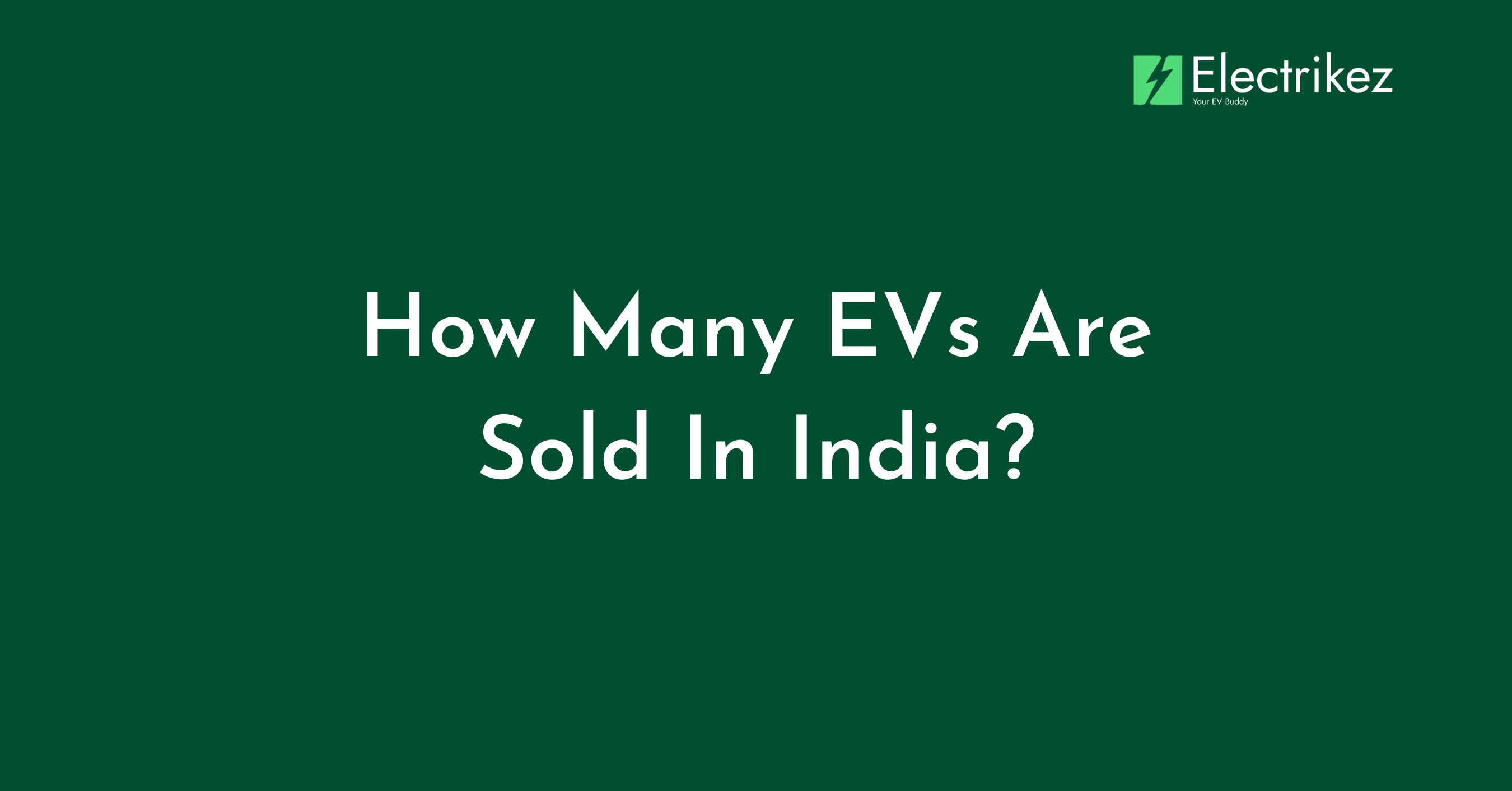 How Many EVs Are Sold In India (2025 Data)